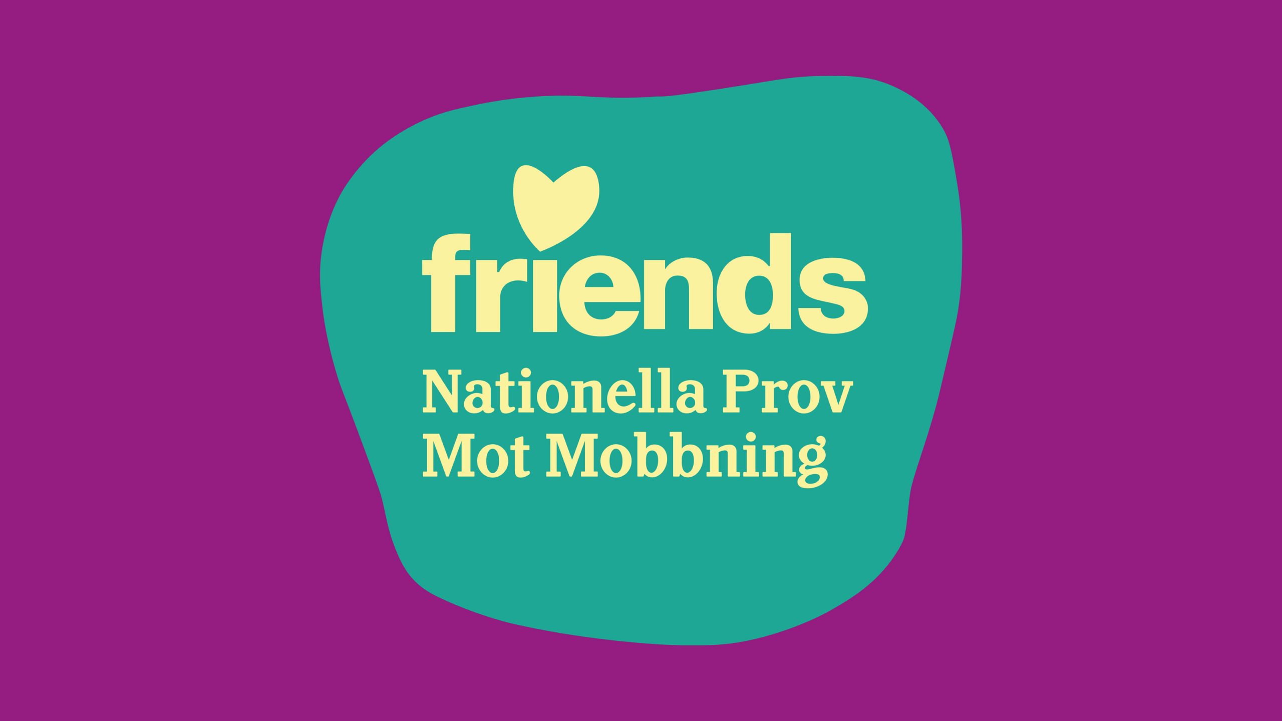 Friends nationella prov mot mobbning | Friends